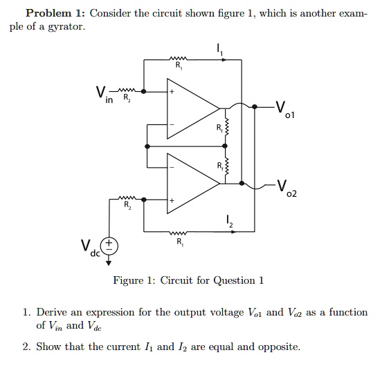 Problem 1: Consider the circuit shown figure 1, which is another example of a gyrator. Vin R2 R1 ...