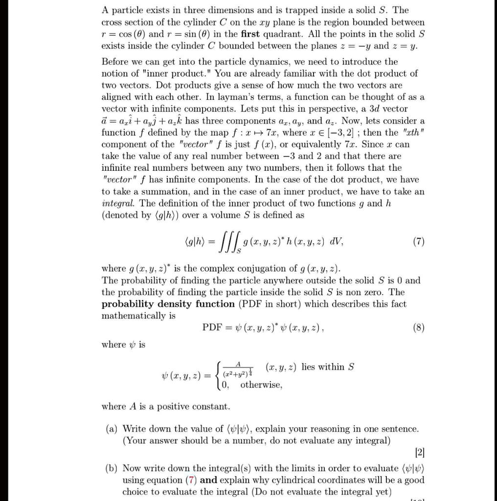 SOLVED: A particle exists in three dimensions and is trapped inside a solid S. The cross section ...