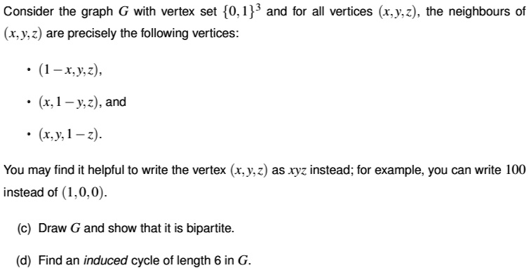 SOLVED: Consider the graph G with vertex set 0,1 and for all vertices ...
