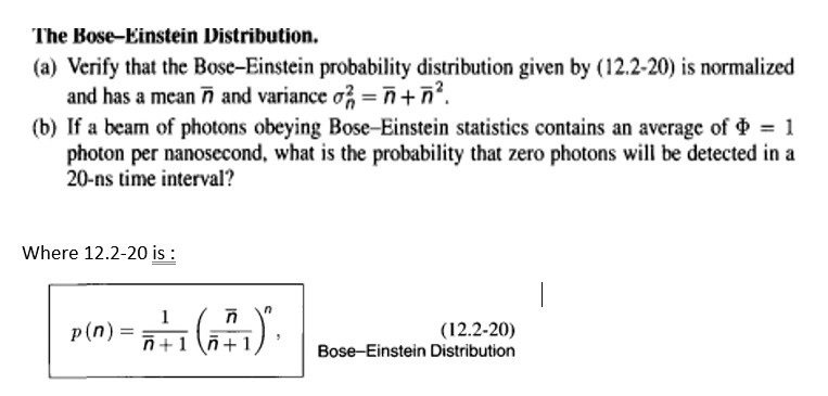 The Bose-Einstein Distribution. (a) Verify that the Bose-Einstein probability distribution given ...