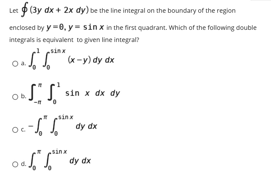 SOLVED:Let $ (y dx + 2x dy) be the line integral on the boundary of the ...