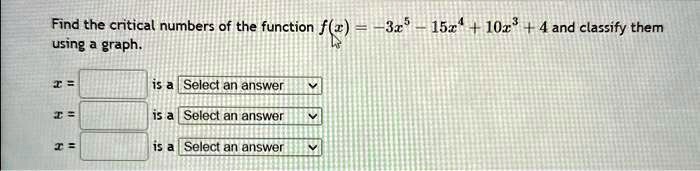 SOLVED: Text: Find the critical numbers of the function f(x) = -3x^2 - 15x + 10x + 4 and ...