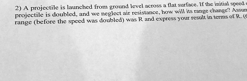 a projectile is launda projectile is launched from ground level across ...