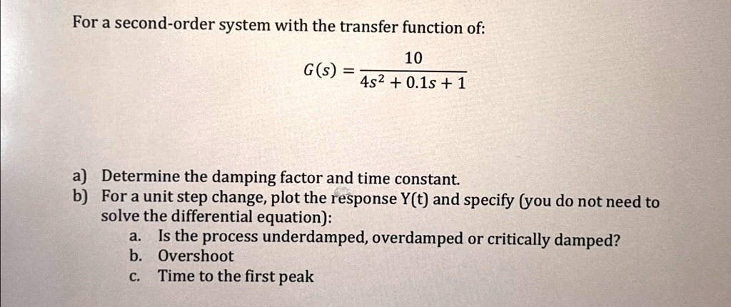 for a second order system with the transfer function of gs104s201s1 a determine the damping ...
