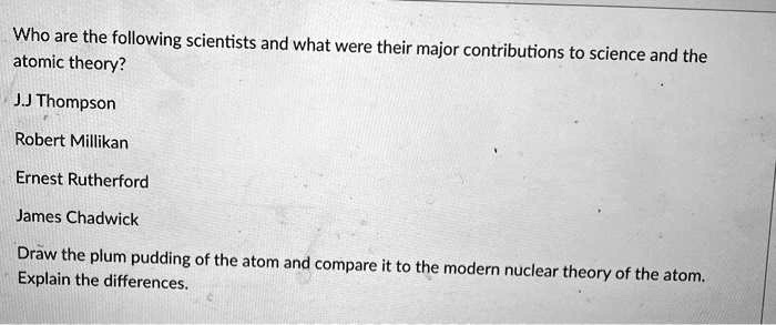 who are the following scientists and what were their major ...