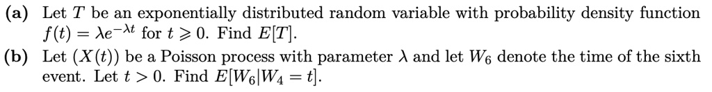 SOLVED: (a) Let T be an exponentially distributed random variable with ...