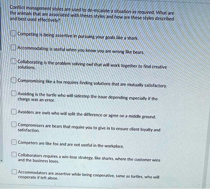 Conflict management styles are used to de-escalate a situation as ...