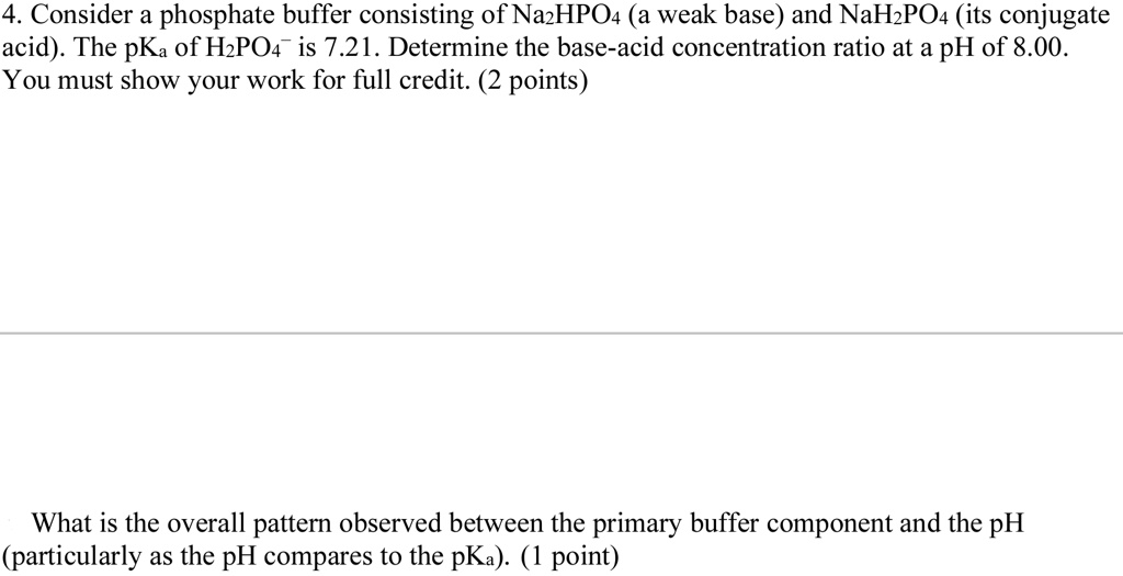 4 consider a phosphate buffer consisting of nazhpo4 a weak base and ...