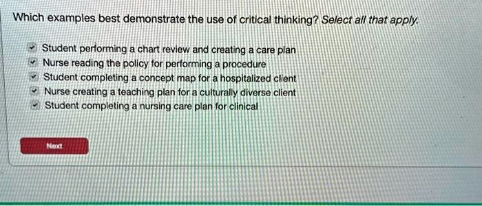 which examples best demonstrate the use of critical thinking select all ...