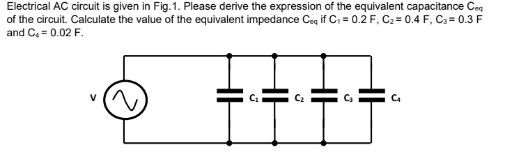 SOLVED: Electrical AC circuit is given in Fig.1.Please derive the ...