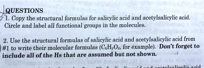 SOLVED: QUESTIONS 13 Copy the structural formulas for salicylic acid ...