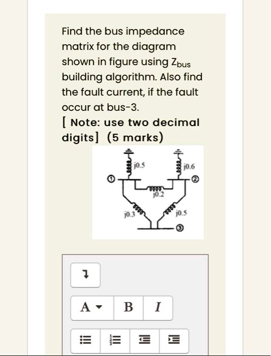 Solved Using Krons Reduction Method Find The Bus Impedance Matrix For The Diagram Shown In