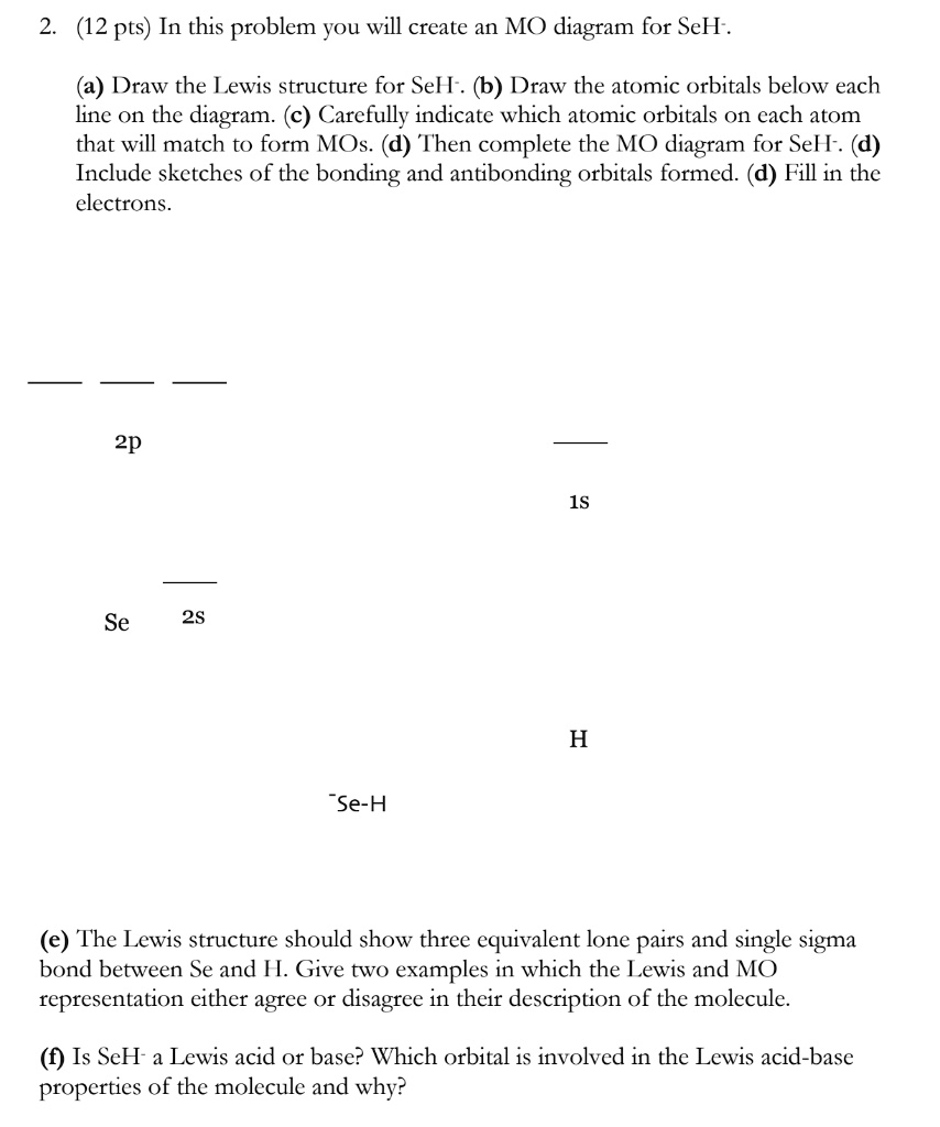 12 Pts In This Problem You Will Create An Mo Diagram For Seh Draw The Lewis Structure For Sel