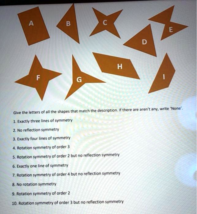 SOLVED: Give the letters of all the shapes that match the description ...