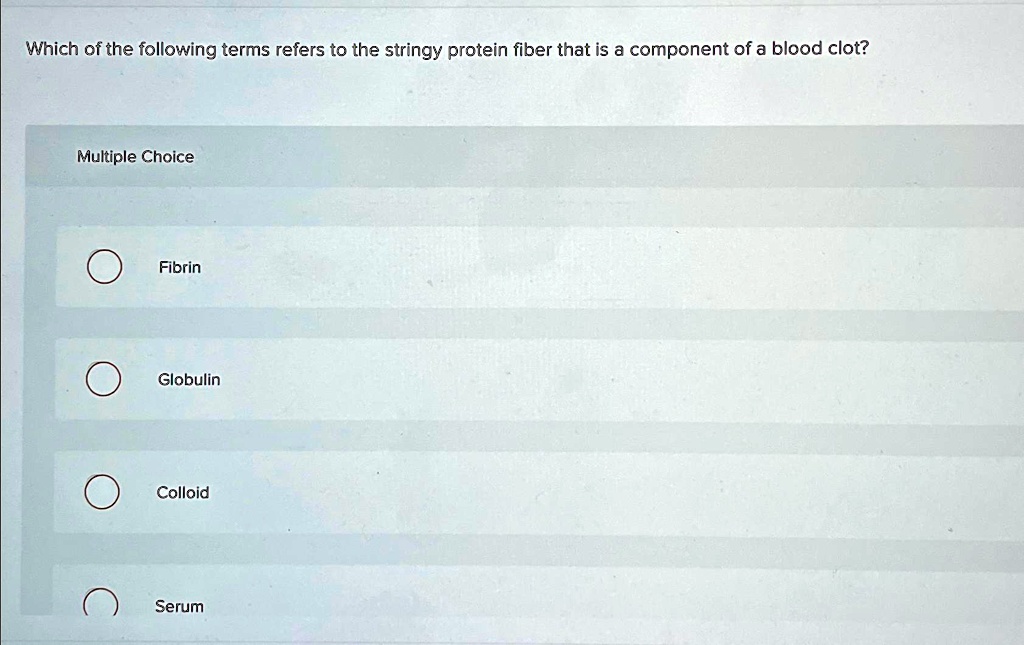 Which of the following terms refers to the stringy protein fiber that ...
