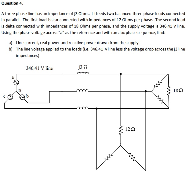 SOLVED: A three-phase line has an impedance of j3 Ohms. It feeds two balanced three-phase loads ...