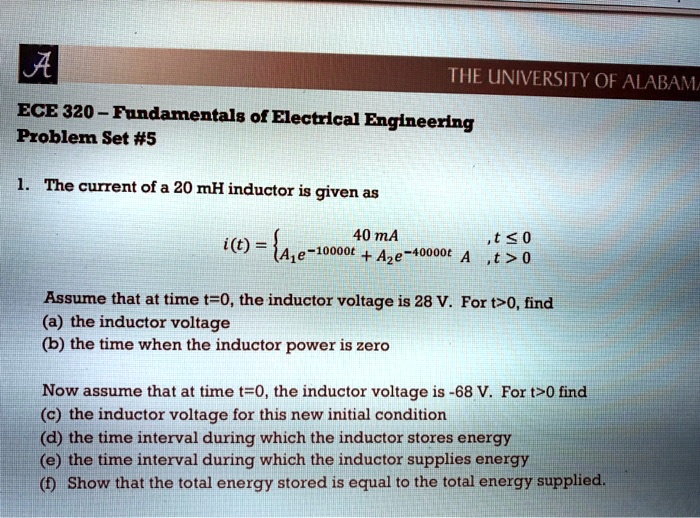 A THE UNIVERSITY OF ALABAMA ECE 320-Fundamentals of Electrical Engineering Problem Set #5 1. The ...