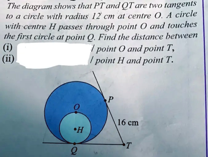 SOLVED: The diagram shows that PT and QT are two tangents t0 a circle with radius 12 cm at ...