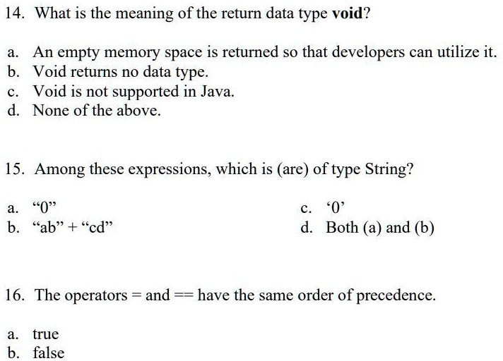 SOLVED: 14. What is the meaning of the return data type void? a. An ...