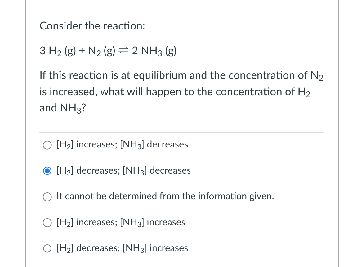 SOLVED: Consider the reaction: 3 H2( g)+N2( g) ⇌ 2 NH3( g) If this reaction is at equilibrium ...