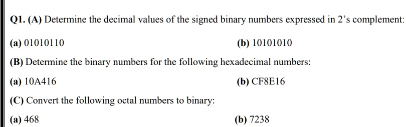 Q1 A Determine The Decimal Values Of The Signed Binary Numbers Expressed In 2s Complement