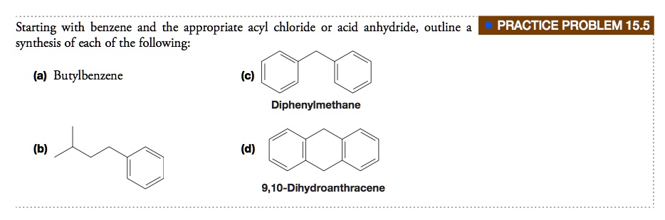 starting with benzene and the appropriate acyl chloride acid anhydride ...