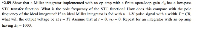 289 show that a miller integrator implemented with an op amp with a ...