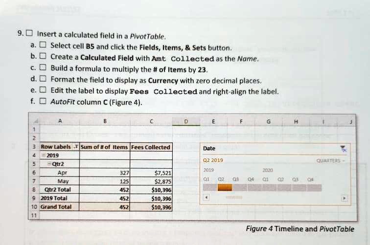 Solved Insert A Calculated Field In Pivottable Select Cell B5 And Click The Fields Items 3993
