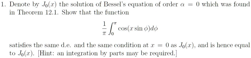 SOLVED: Denote by J0(x) the solution of Bessel's equation of order a in ...