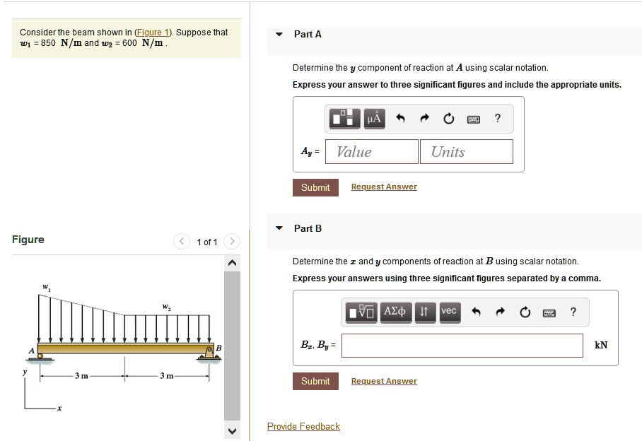 Consider the beam shown in (Figure 1). Suppose that w? = 850 N/m and w ...