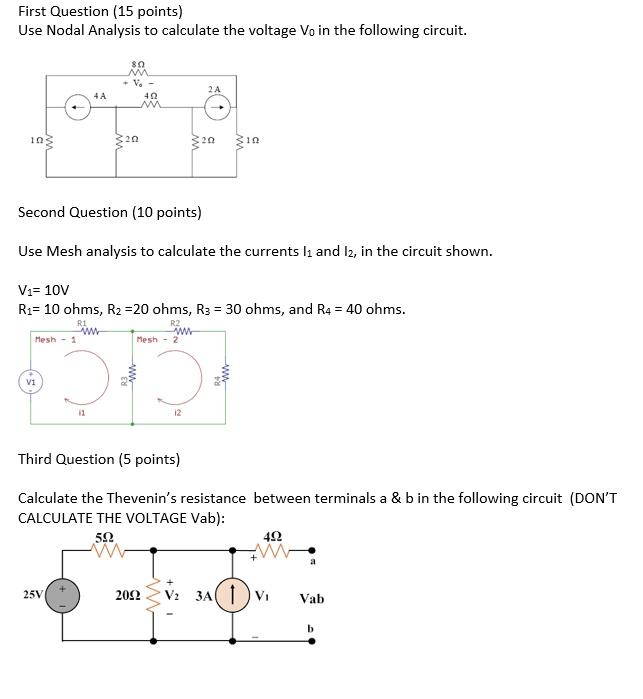First Question (15 points) Use Nodal Analysis to calculate the voltage Vo in the following ...