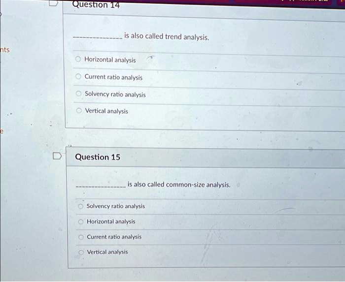SOLVED: Question is also called trend analysis. Horizontal analysis Current ratio analysis ...