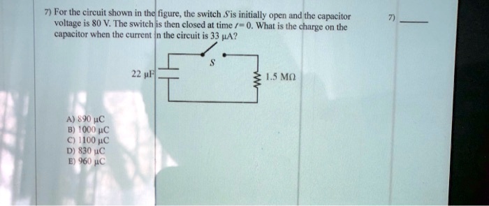 SOLVED: For the circuit shown in the figure, the switch S is initially ...