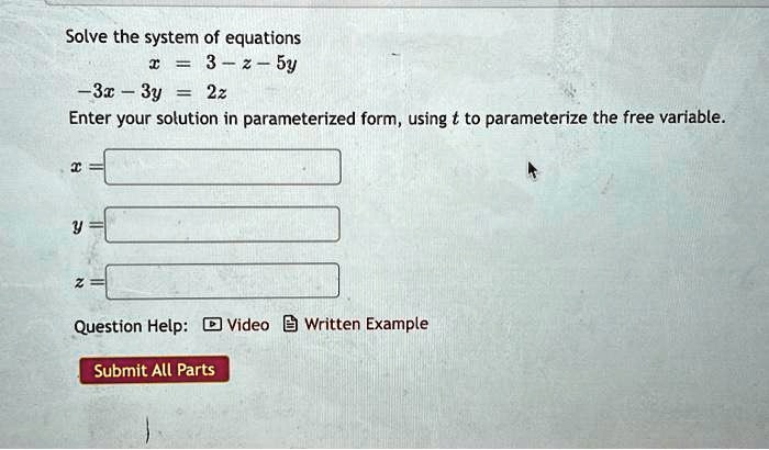 SOLVED: Texts: help Solve the system of equations: 3z + 5y - 3 - 3y ...