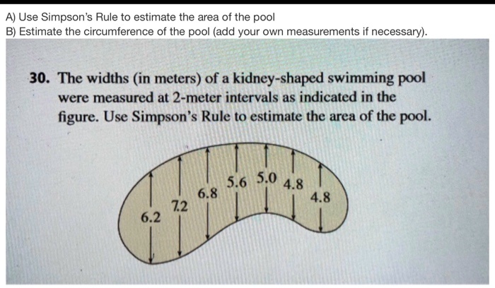 SOLVED: A) Use Simpson's Rule to estimate the area of the pool Estimate ...