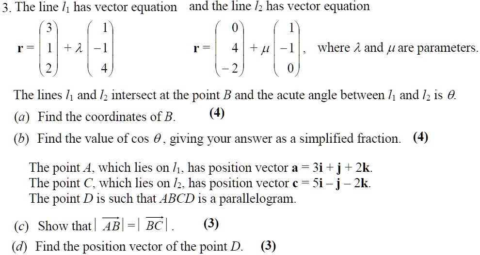 3. The line l1 has vector equation and the line l2 has vector equation + λ + μ , where λ and μ ...