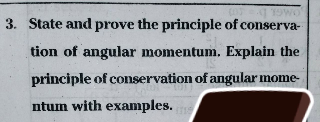 Solved State And Prove The Principle Of Conservation Of Angular Momentum Explain The Principle