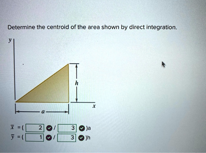 SOLVED: Determine the centroid of the area shown by direct integration: 20 3|@) @)h
