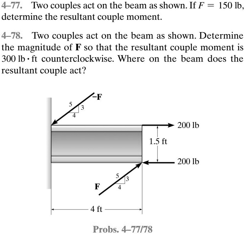 SOLVED: 4-77. Two couples act on the beam as shown. If F = 150 lb ... SOLVED: 4-77. Two couples act on the beam as shown. If F = 150 lb ...