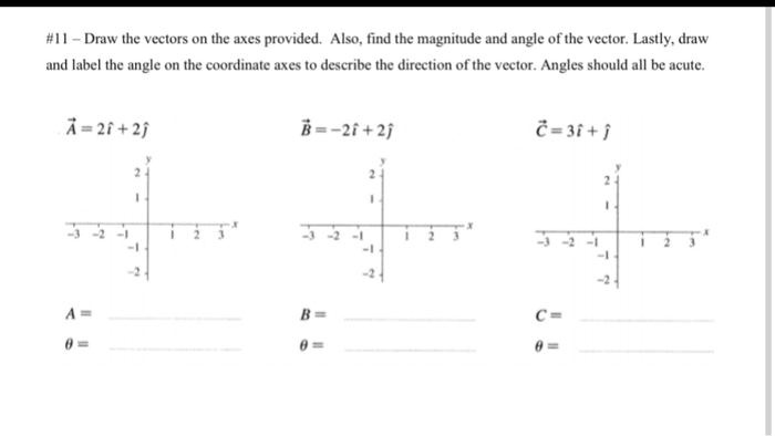 SOLVED: #II Draw the vectors n the axes provided Also, tind the magnitude and angle of the ...