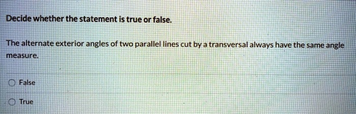 SOLVED: Decide whether the statement is true or false. The alternate ...