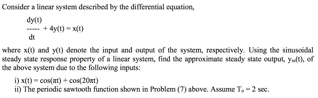 SOLVED: Consider a linear system described by the differential equation ...