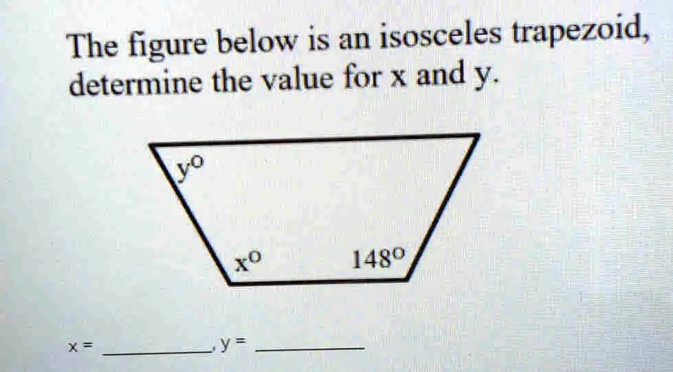 SOLVED: The figure below is an isosceles trapezoid; determine the value for X and y 1480 Y To