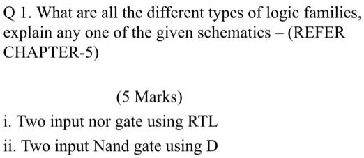 SOLVED: What are all the different types of logic families? Explain any one of the given ...