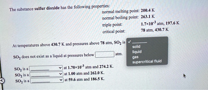 SOLVED: The substance sulfur dioxide has the following properties ...