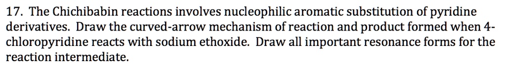 17 the chichibabin reactions involves nucleophilic aromatic ...