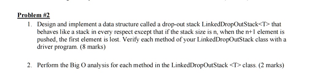 Solved Texts Use Java Problem 2 1 Design And Implement A Data Structure Called A Drop Out 1549