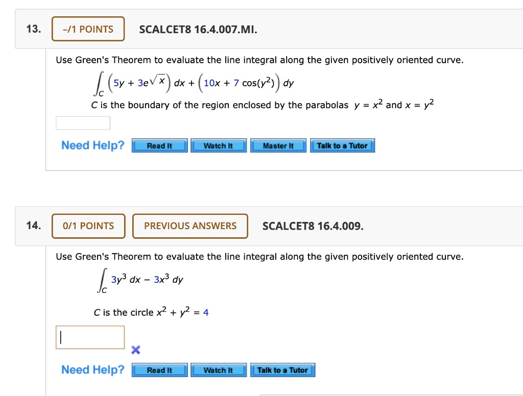 SOLVED: SCALCET8 16.4.007.MI: Use Green's Theorem to evaluate the line ...