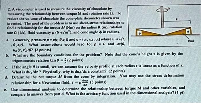 2. A viscometer is used to measure the viscosity of chocolate by ...