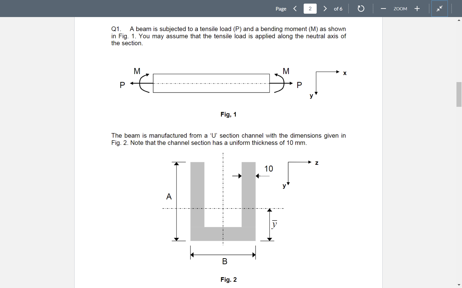 Q1. A beam is subjected to a tensile load (P) and a bending moment (M) as shown in Fig. 1. You ...